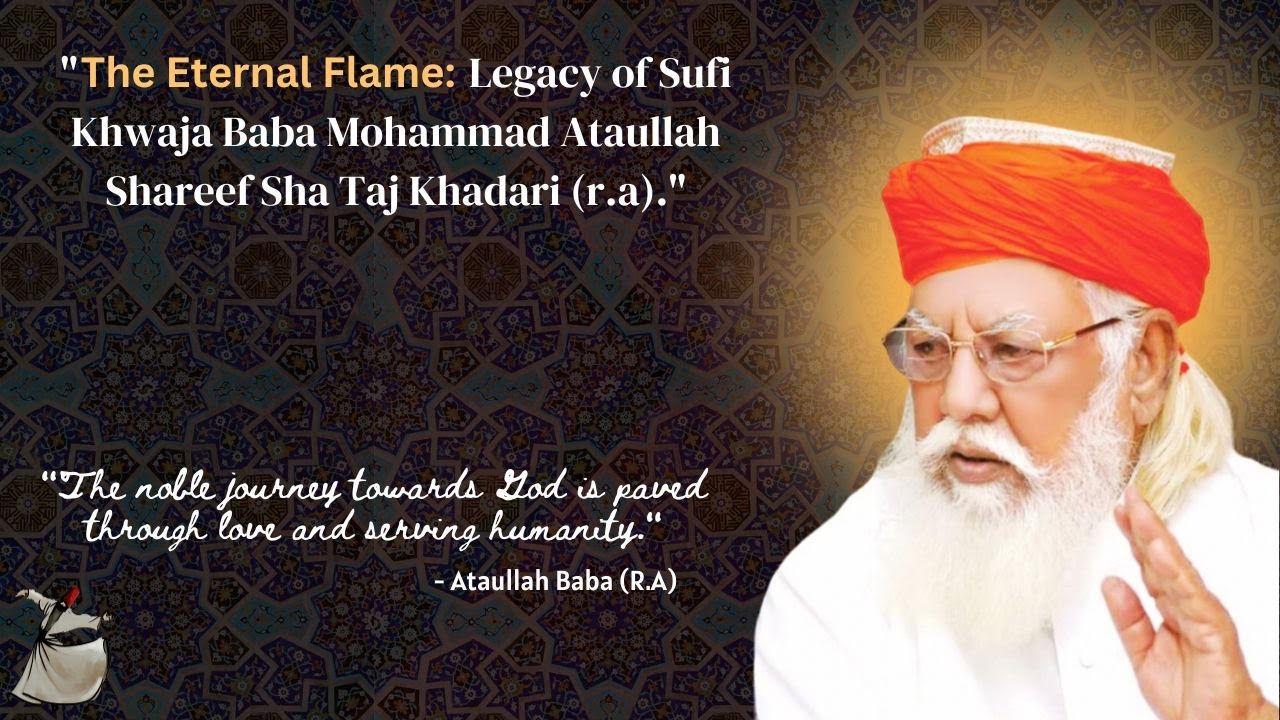 "The Eternal Flame: Legacy of Sufi Khwaja Baba Mohammad Ataullah ...