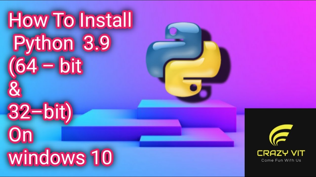 How To Install Python 3 9 64 bit And 32 bit On Windows 10 2020 How To Install Python 3 9 64 bit And 32 bit On Windows 10 2020