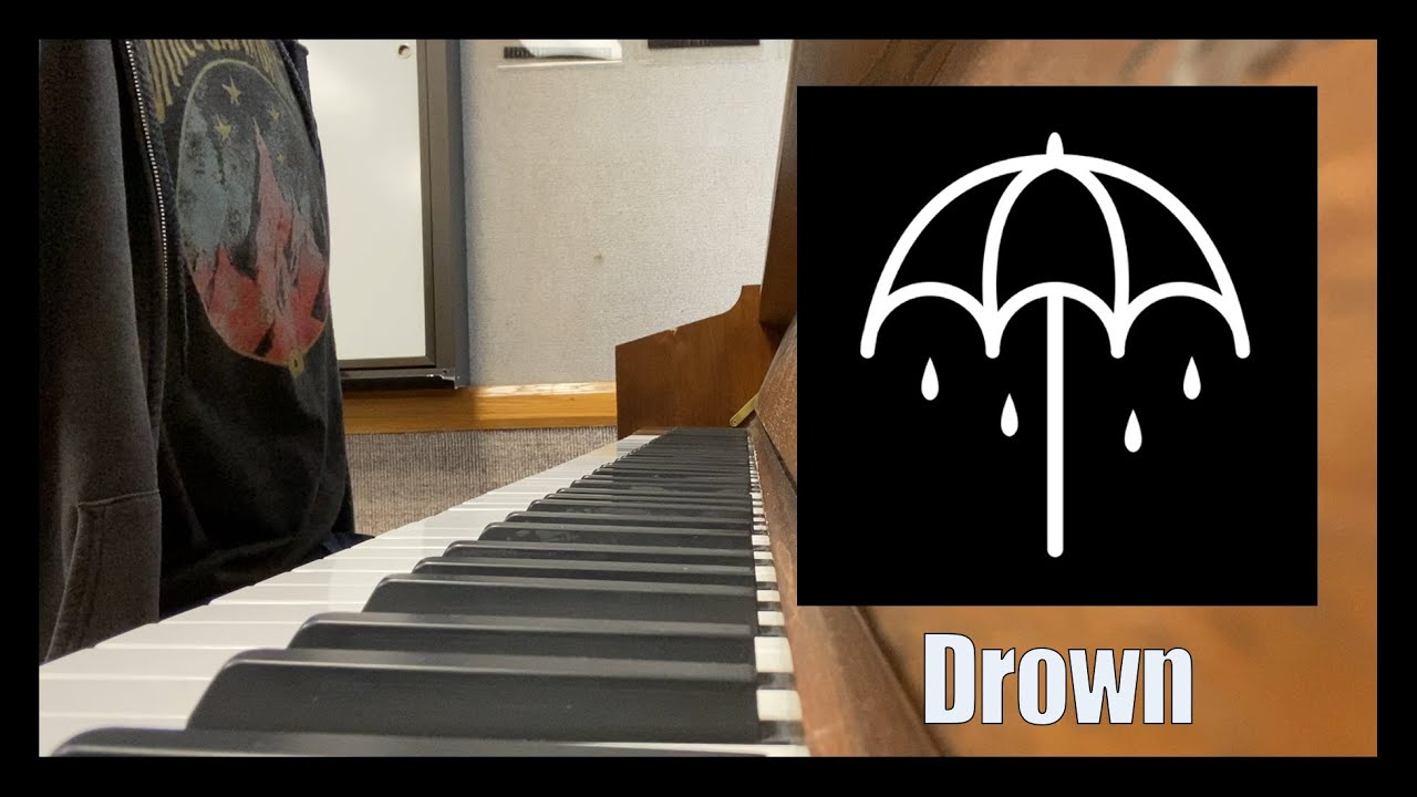 Bring Me The Horizon - Drown (Piano Cover) [WEEK OF BMTH 7/7] - YouTube