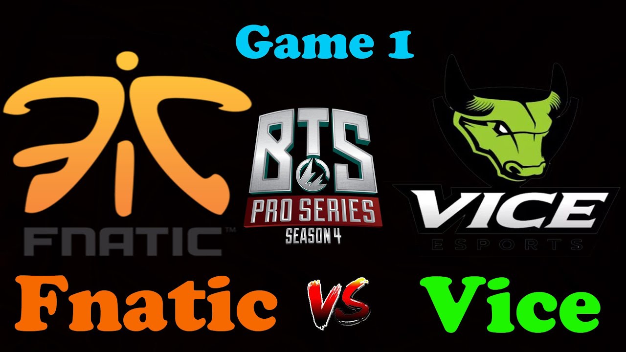 Fnatic VS Vice eSports Game 1 Dota 2 Live Tournaments BTS Pro Series ...