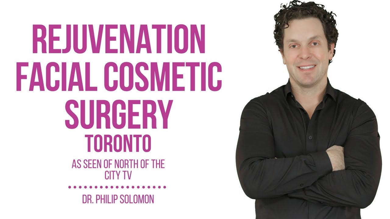 Rejuvenation Facial Cosmetic Surgery Toronto | Refirm Skin Tightening ...