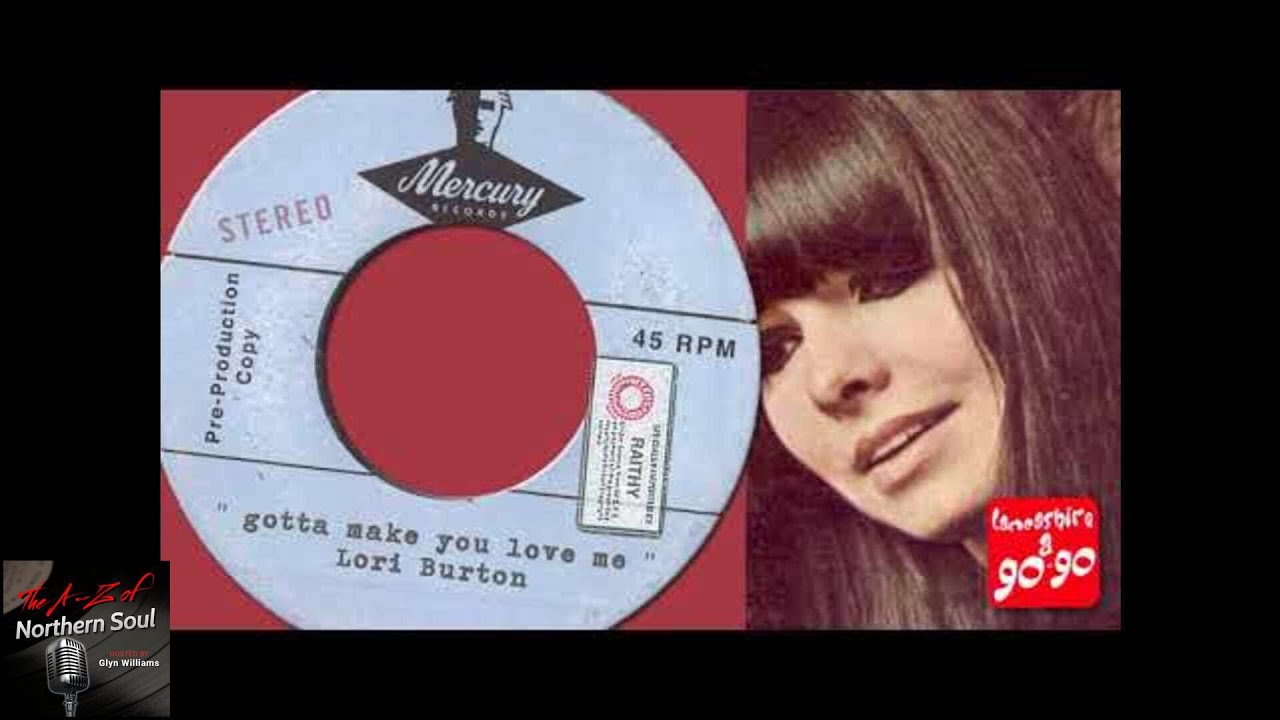 Northern Soul Classics and Rarities - Lori Burton - Got To Make You ...