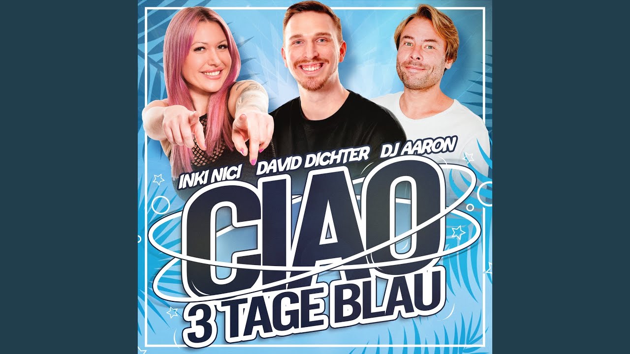 Ciao 3 Tage Blau - YouTube