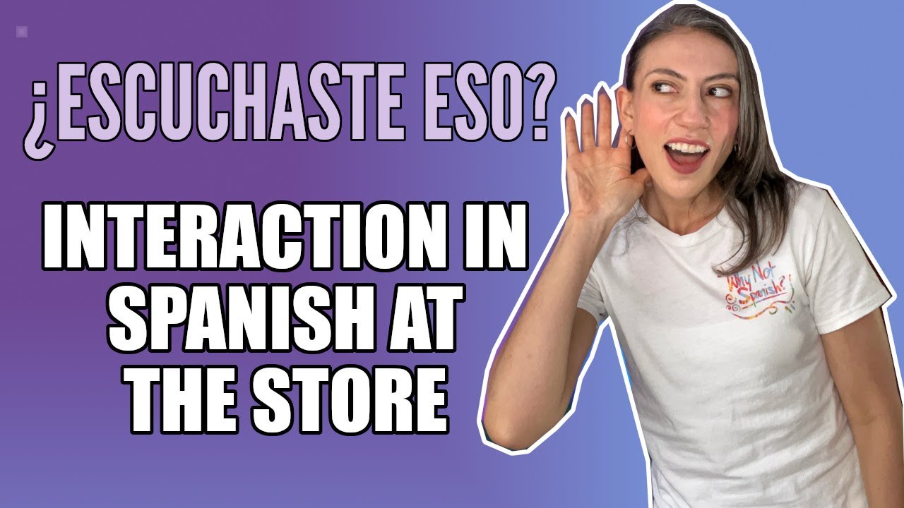 Real Conversation In Spanish At The Store (analyzed) - YouTube