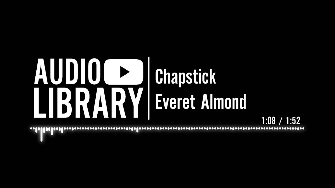 Chapstick - Everet Almond Chords - Chordify