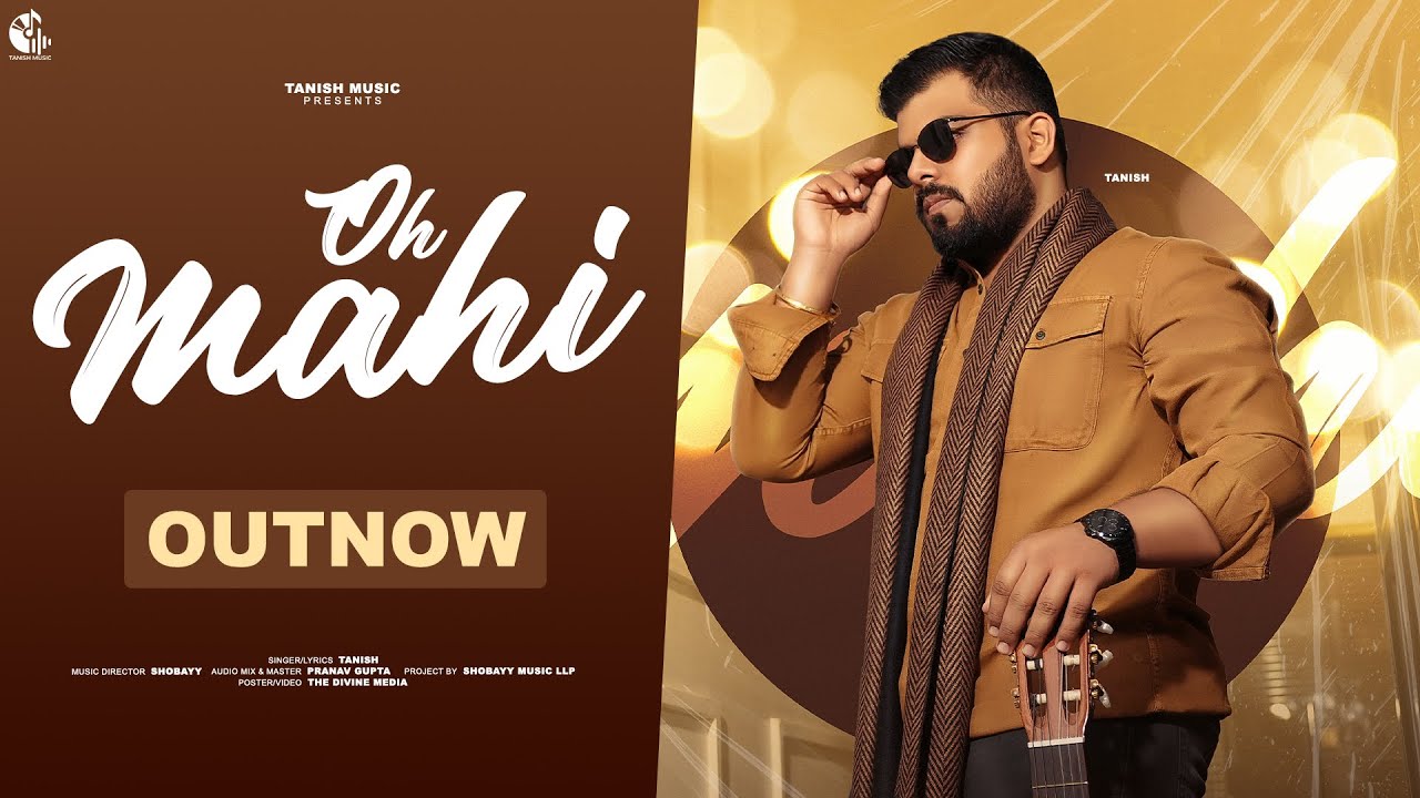 Oh Maahi (Official Lyric Video) Tanish | Shobayy| Official Tanish Music ...