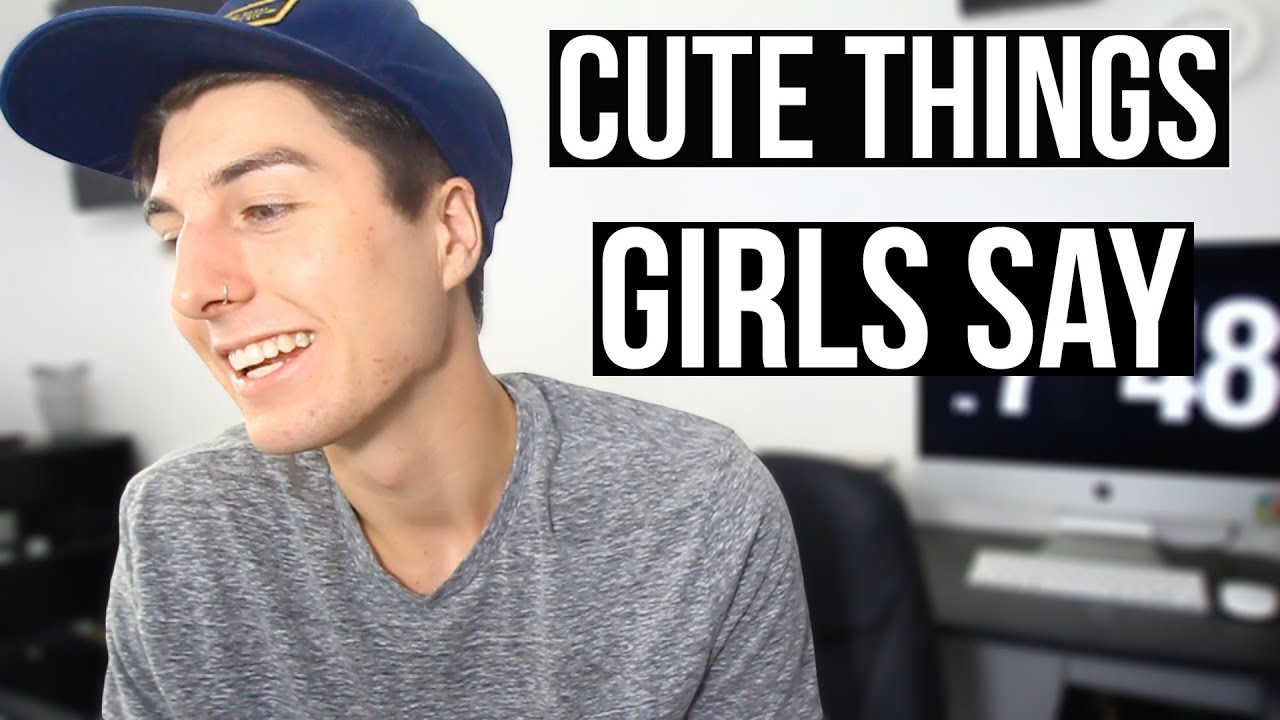 5 CUTE THINGS GIRLS SAY - YouTube