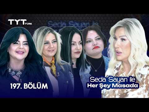 Seda Sayan ile Her Şey Masada | 197. Bölüm  Gökçen Çatlı Selcen Çatlı, Nebile Açar Songül Demirbüken