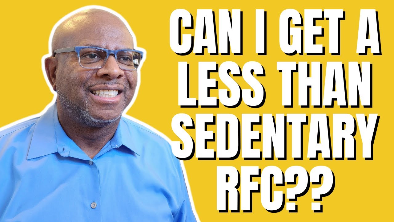 The Holy Grail Of SSDI Decisions | Less Than Sedentary RFC - YouTube