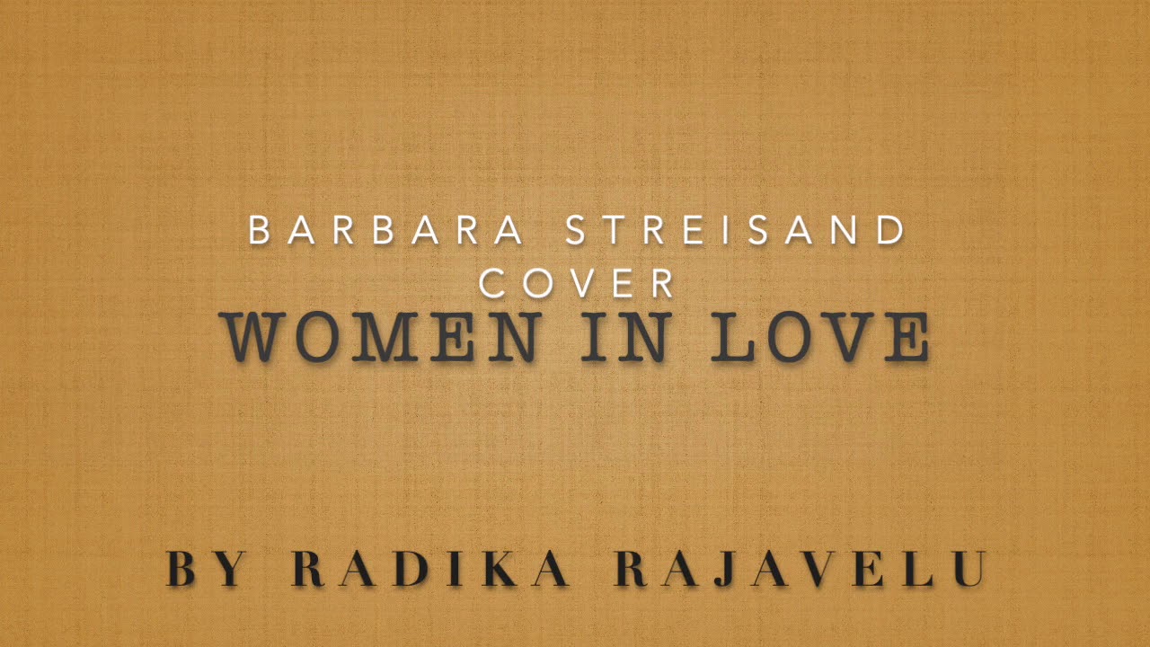 Radika Rajavelu | Woman in Love | Cover #barbarastreisand # ...