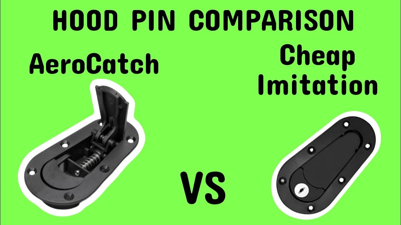 HOOD PIN COMPARISON AeroCatch VS the Cheap Imitation. - YouTube