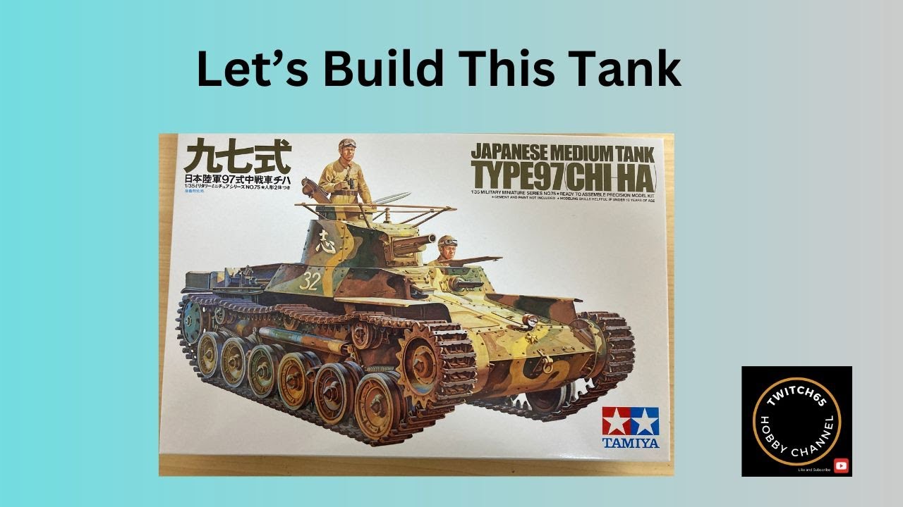 Time to Build Tamiya's Chi Ha Type 97 Tank - YouTube