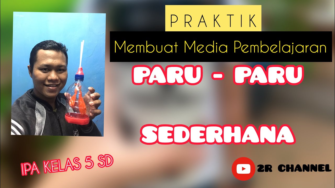 Cara Membuat Paru-Paru Sederhana Dari Botol - YouTube