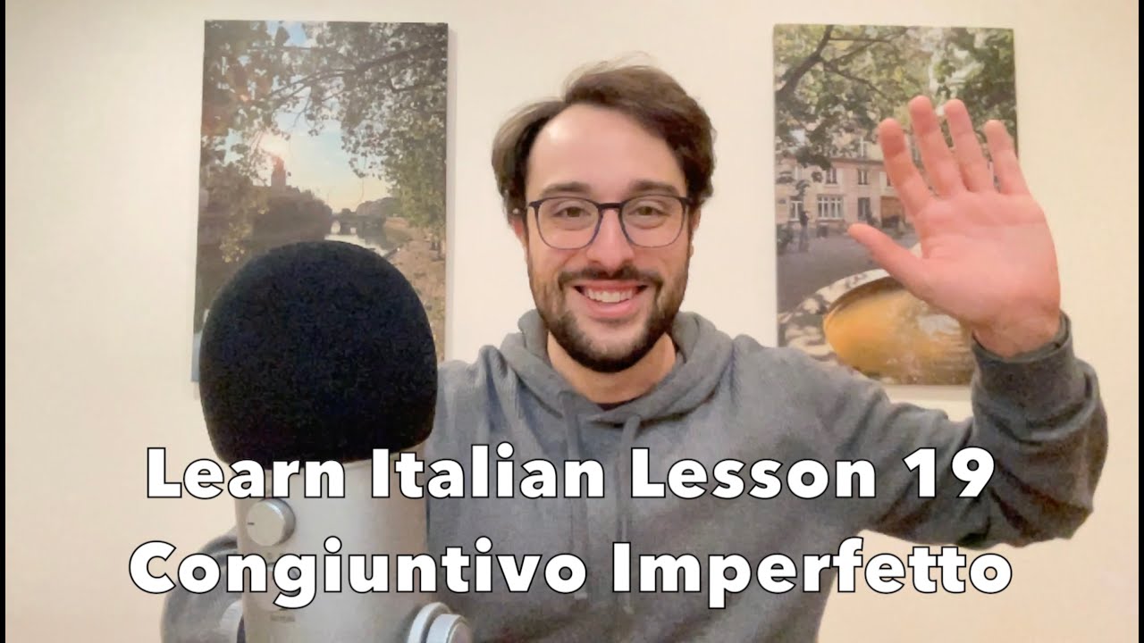 Learn Italian - Lesson 19 | Congiuntivo Imperfetto | Imperfect ...