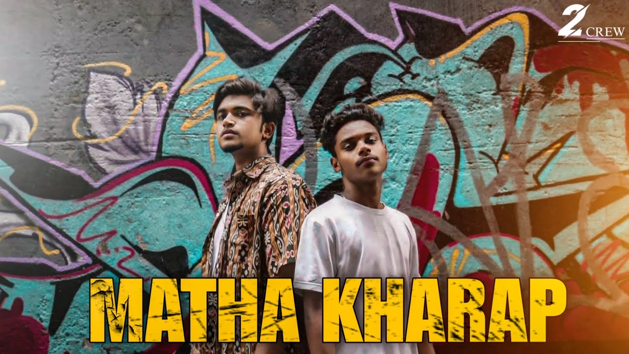2CREW ll MATHA KHARAP || OFFICIAL MUSIC VIDEO - YouTube