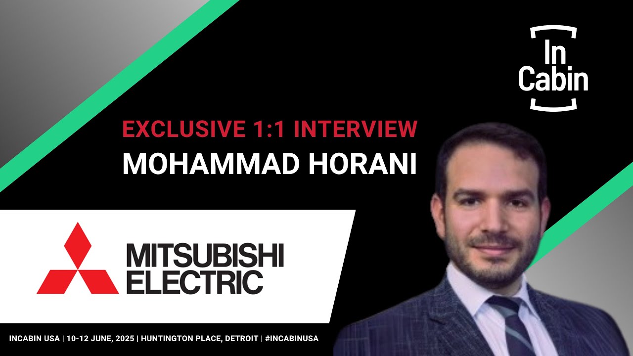 Exclusive Interview | Mohammad Horani, Mitsubishi Electric | InCabin ...