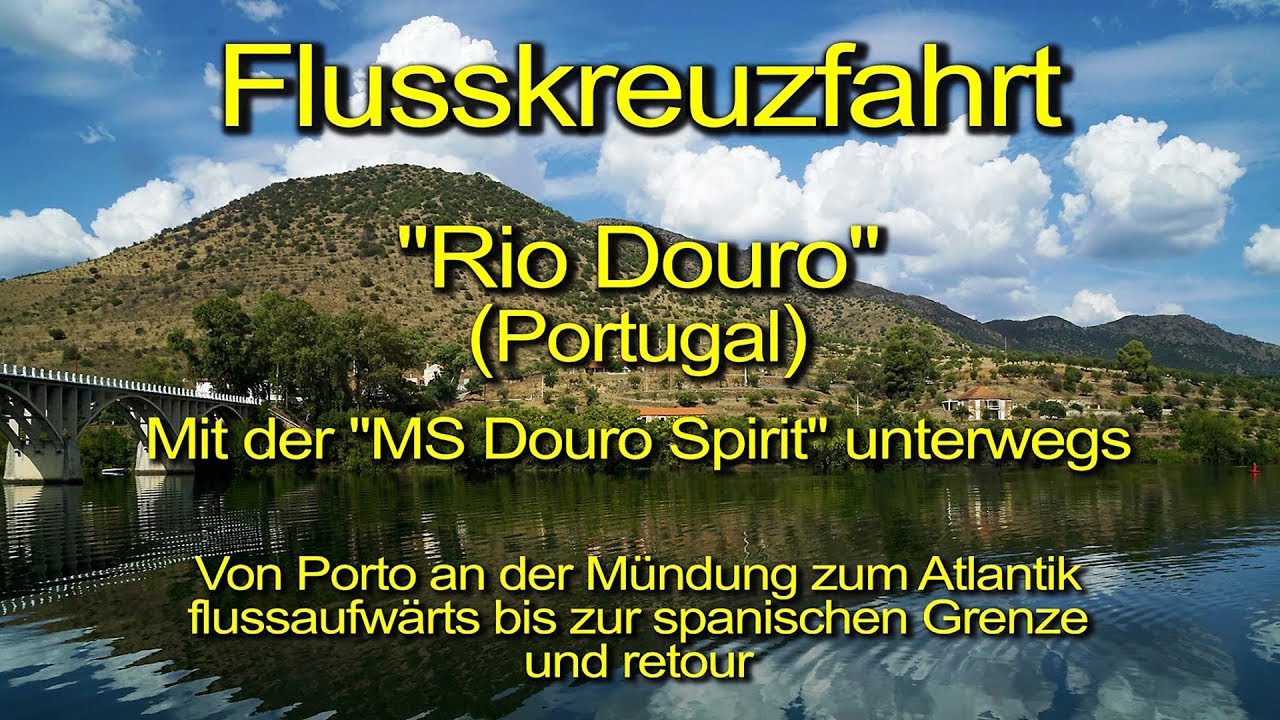 Flusskreuzfahrt mit „MS Douro Spirit“ auf dem Rio Douro in Portugal ...