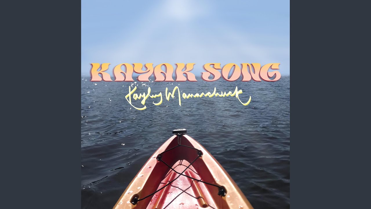 Kayak Song - YouTube