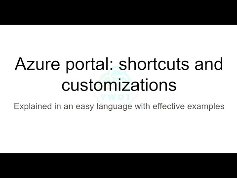 Azure portal: shortcuts and customizations - YouTube
