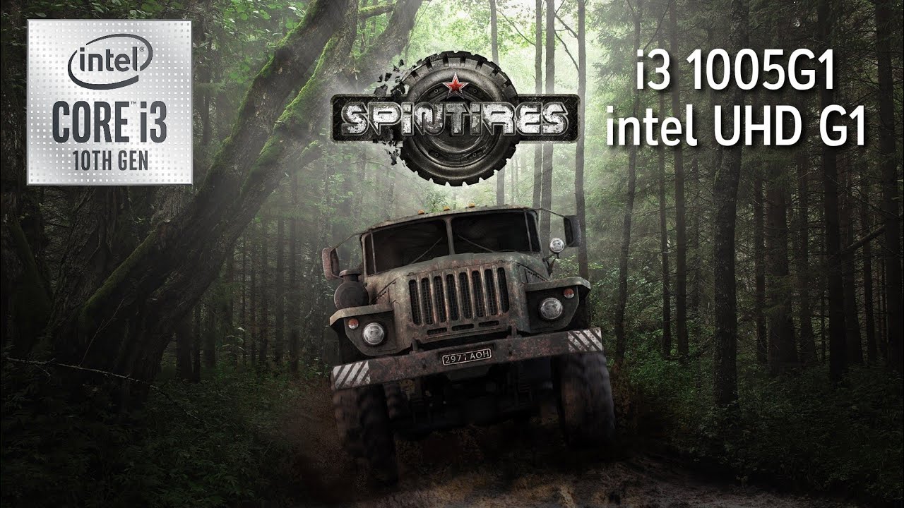 Spintires on intel i3 1005G1 + intel UHD Graphics G1 (16GB RAM) - YouTube