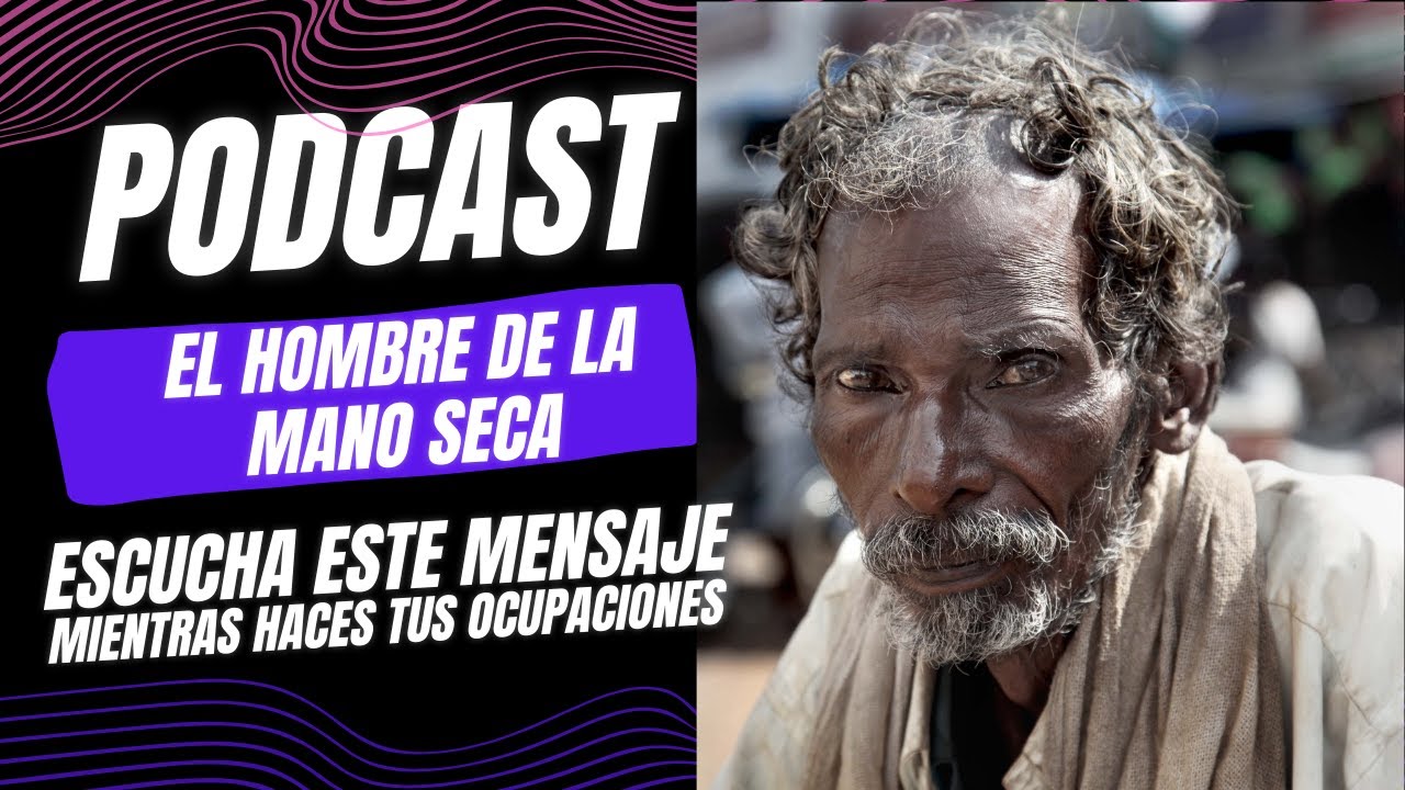 El Hombre de la mano seca | Podcast - YouTube