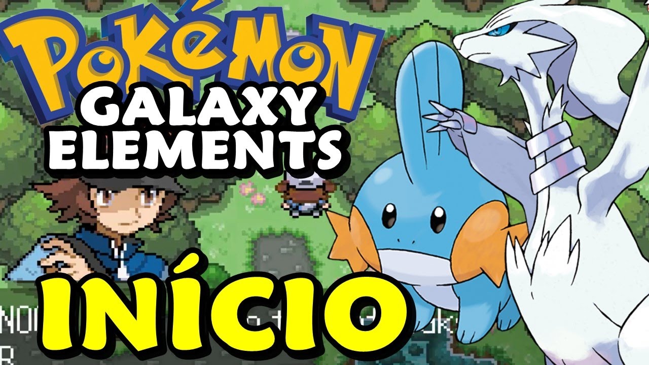 Pokémon Galaxy Elements (Hack Rom) - O Início - YouTube