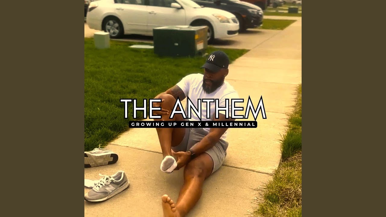 The Anthem: Growing up Gen X & Millennial - YouTube
