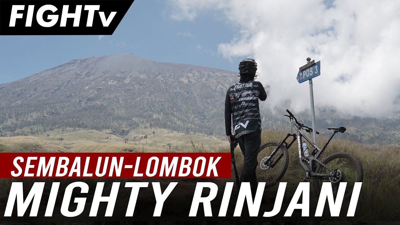 MIGHTY RINJANI..!!! TRACK GUNUNG RINJANI ADVENTURE PARK SEMBALUN-LOMBOK ...