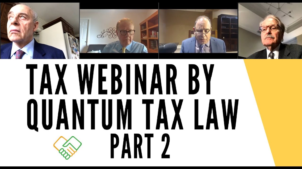 COVID 19 Tax Webinar Part 2 by Quantum Tax Law - YouTube