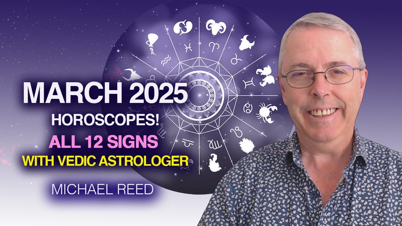 March Horoscopes For The 12 Zodiac Signs by Michael Reed - With ...