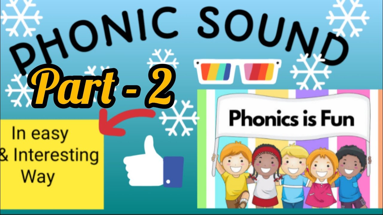 Phonic Sound Part - 2 | In Easy & Simple Way| - YouTube