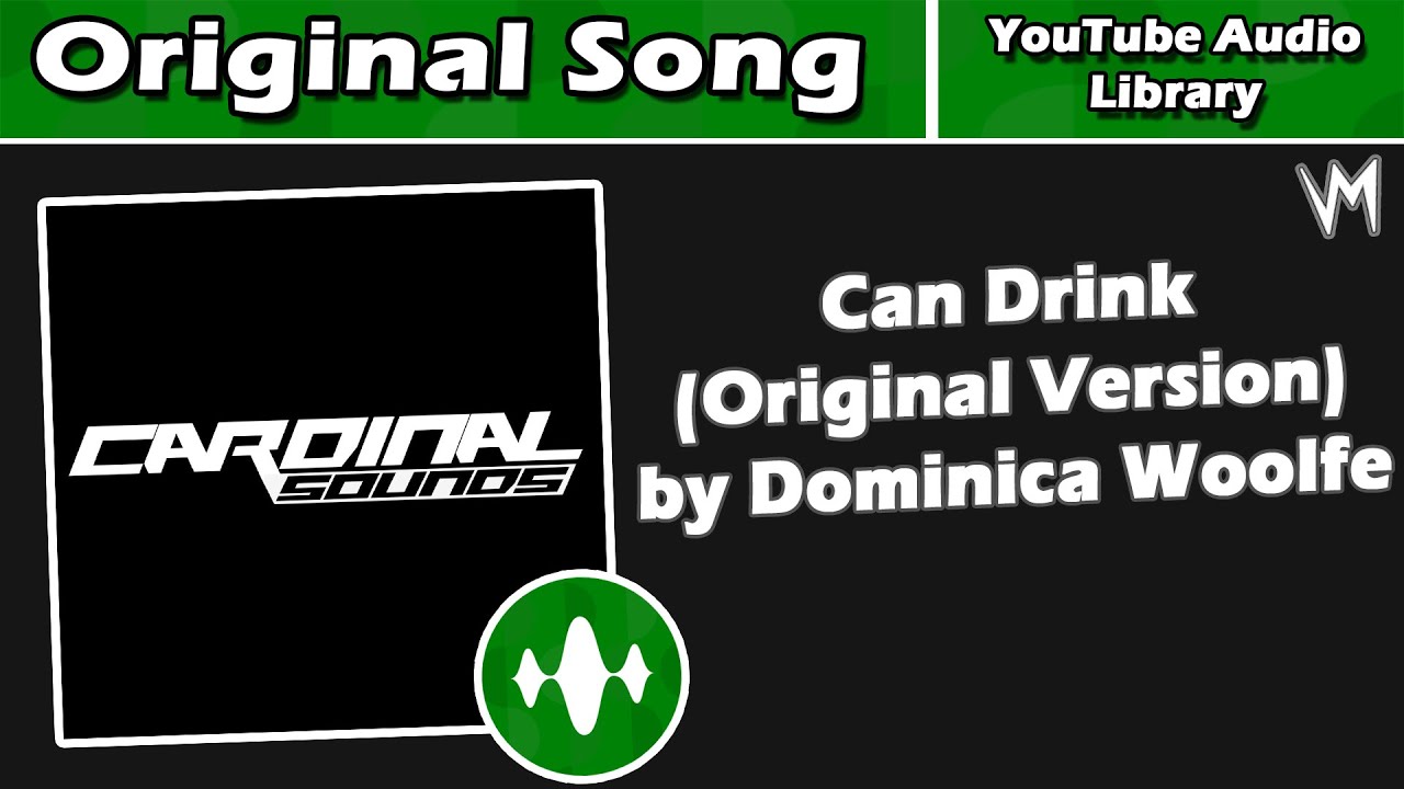 Can Drink - Dominica Woolfe: Song Lyrics, Music Videos & Concerts