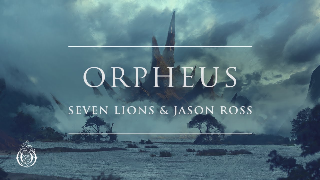 Seven Lions & Jason Ross - Orpheus | Ophelia Records - YouTube