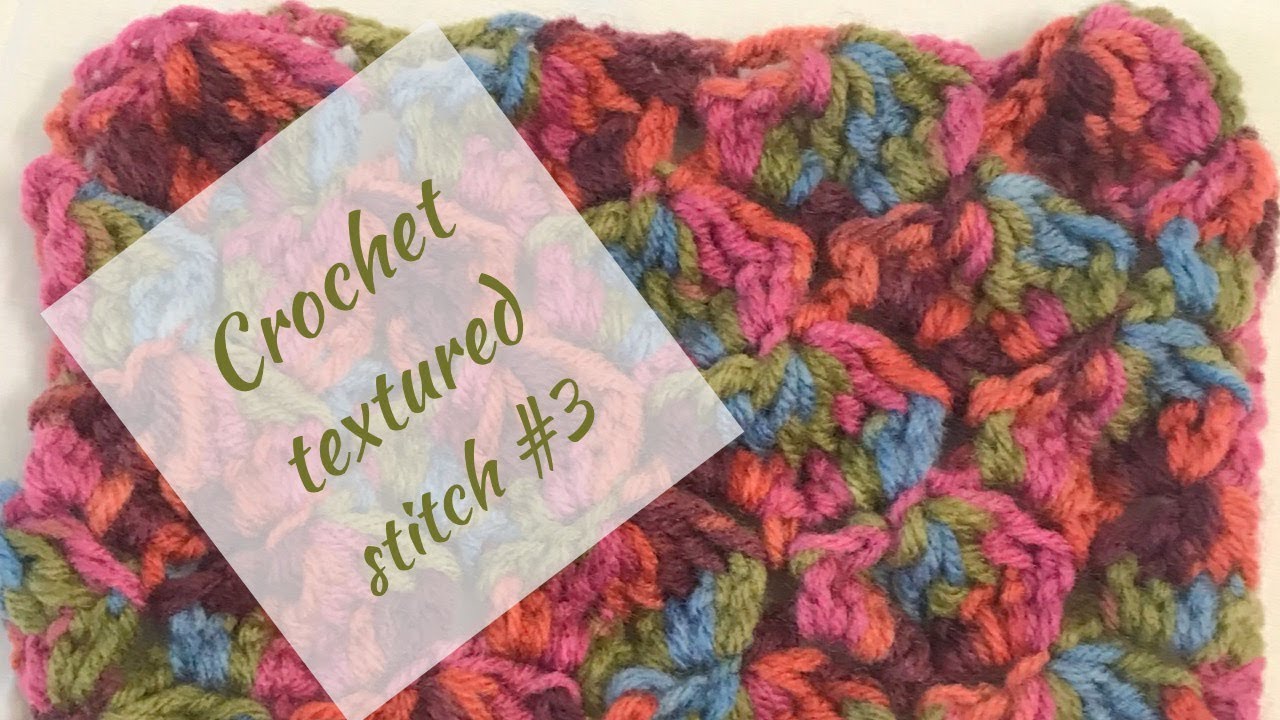 Unique crochet textured stitch 3 - YouTube