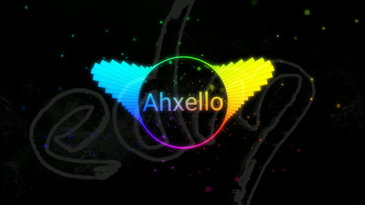 EDM Ahxello - YouTube