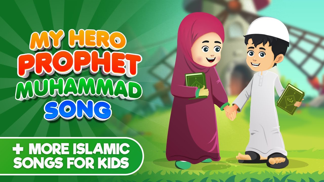 My Hero Prophet Muhammad Song + More Islamic Songs For Kids Compilation ...