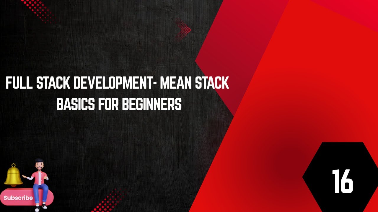 FULL STACK DEVELOPMENT - MEAN STACK BASIC FOR BEGINNERS -EPISODE 16 - YouTube