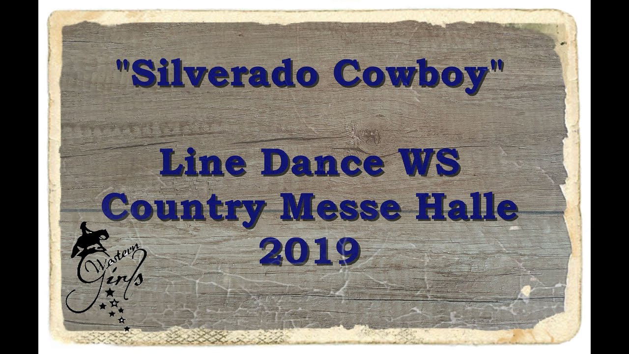 "Silverado Cowboy" Line Dance WS Country Messe Halle 2019 - YouTube