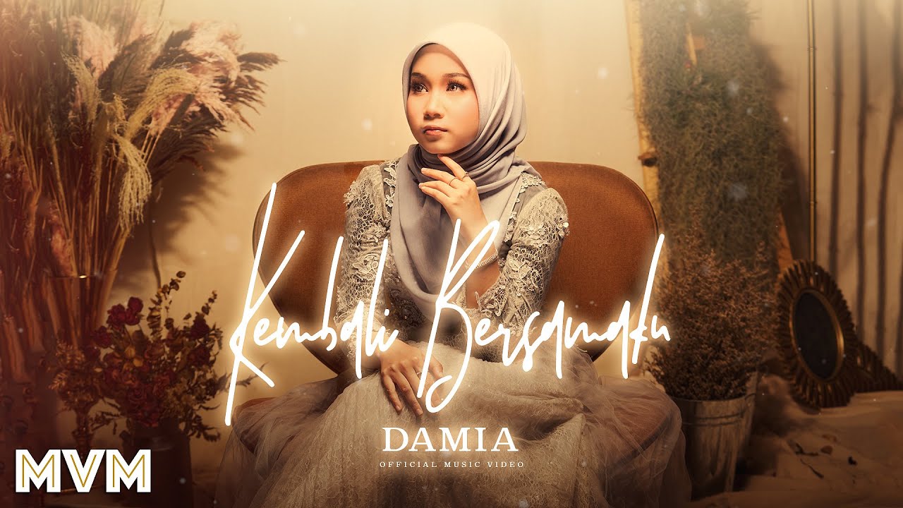 Damia - Kembali Bersamaku (Official Music Video) Chords - Chordify
