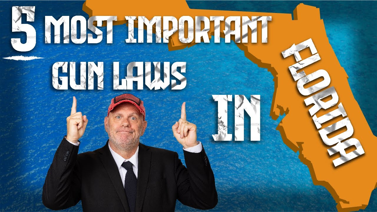 Top 5 MOST Important Gun Laws in Florida - YouTube