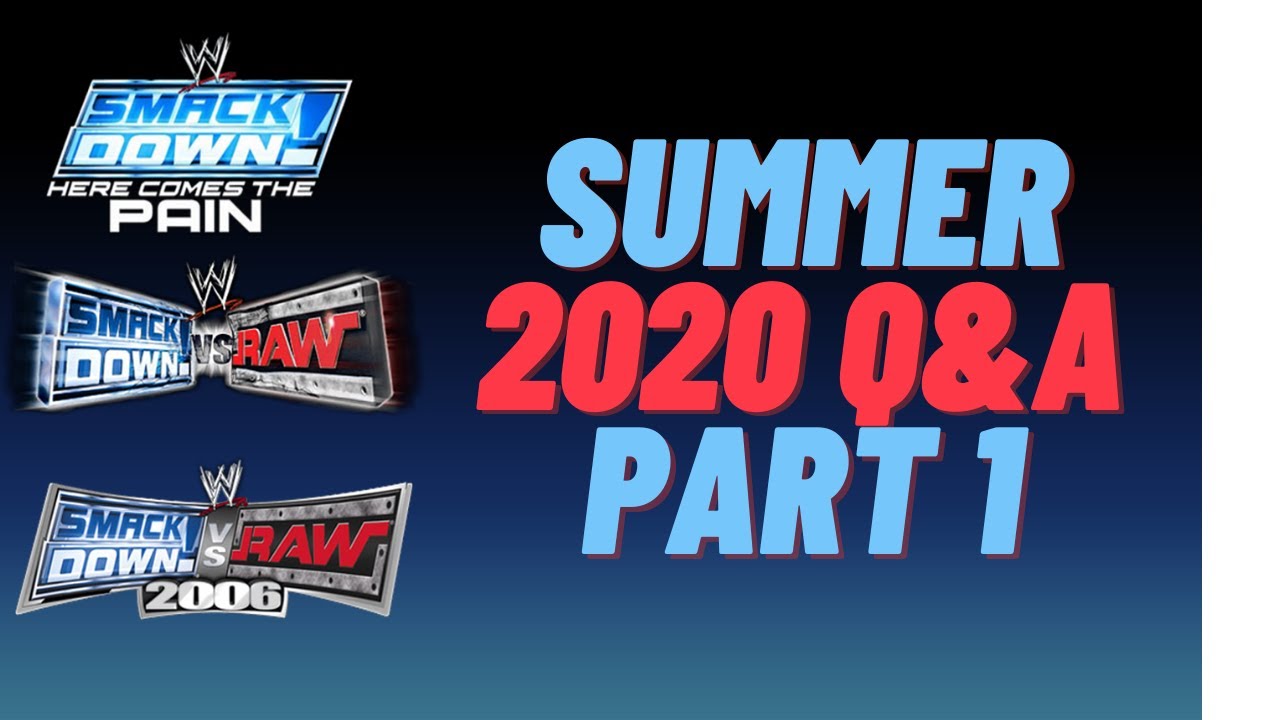 Rebuilding Smackdown! : Summer 2020 Q&A - YouTube