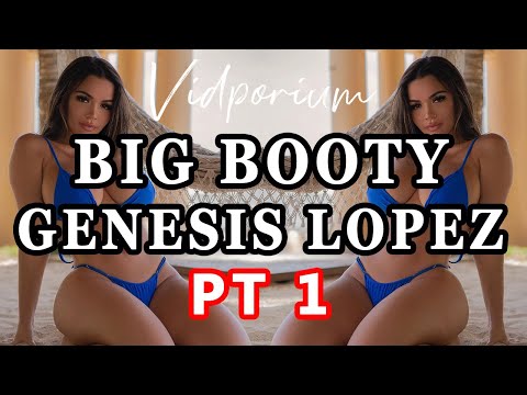 Big Booty Genesis Lopez Compilation #1