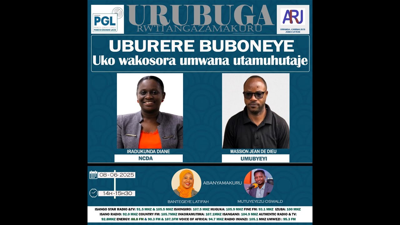 🔴URUBUGA RW'ITANGAZAMAKURU: UBURERE BUBONEYE / UKO WAKOSORA UMWANA ...