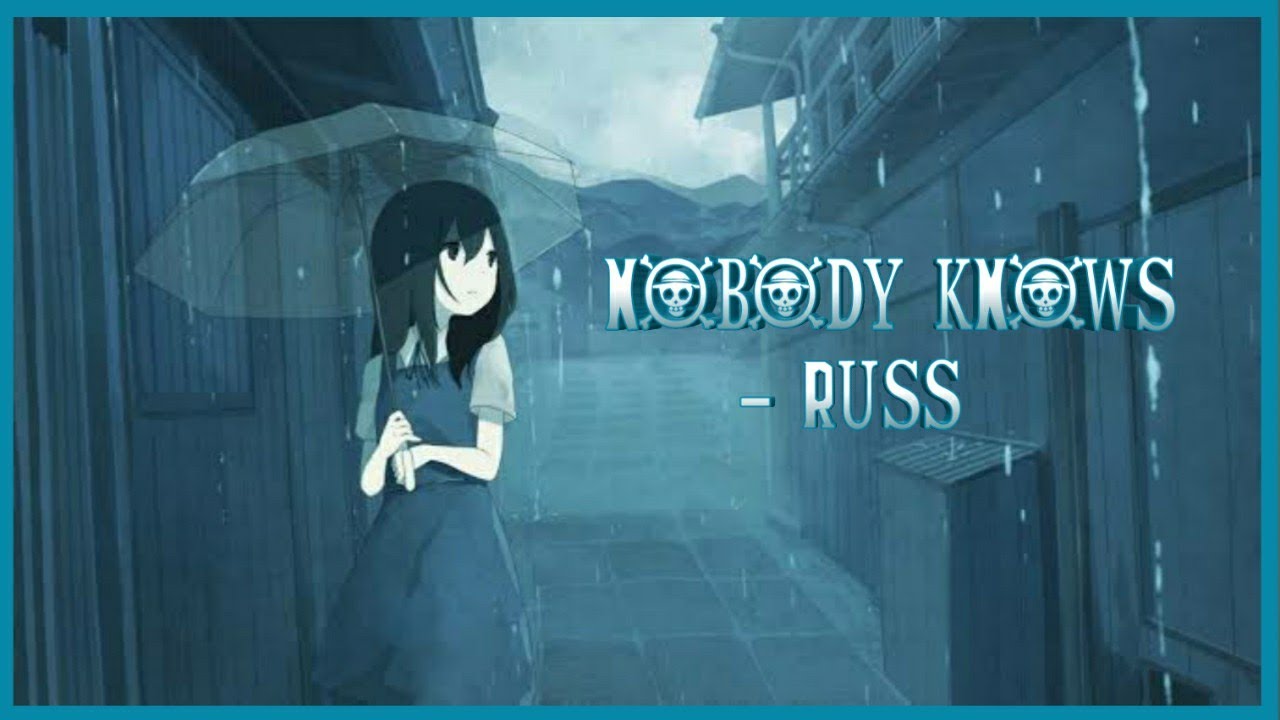 [Nightcore] - Nobody Knows (Russ) - YouTube