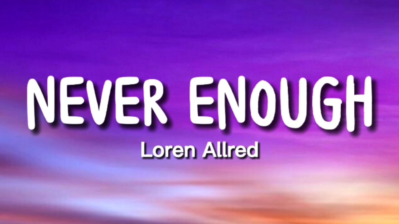 Loren Allred - Never Enough (Lyrics) 'ost The Greatest Showman' - YouTube