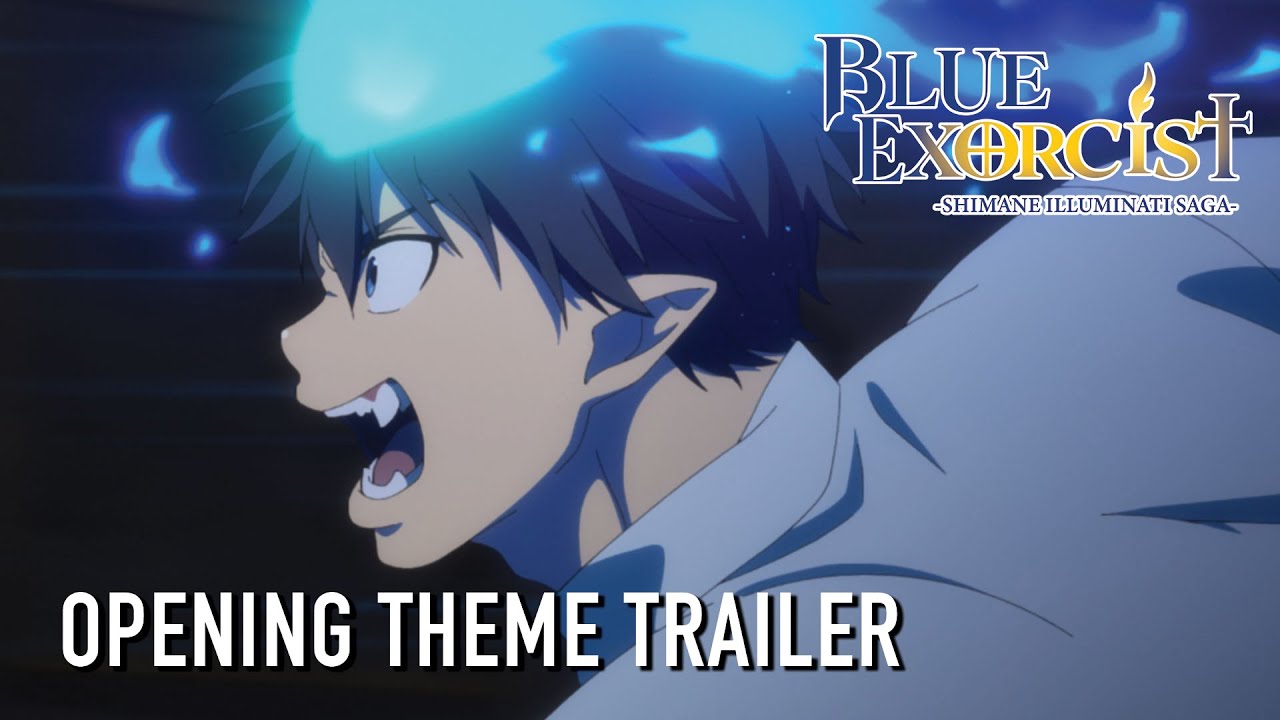 Blue Exorcist -Shimane Illuminati Saga- | OPENING THEME TRAILER - YouTube