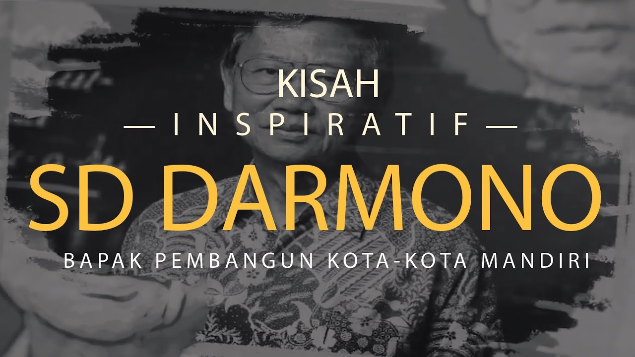 KISAH INSPIRATIF : SD DARMONO BAPAK PEMBANGUN KOTA - KOTA MANDIRI - YouTube