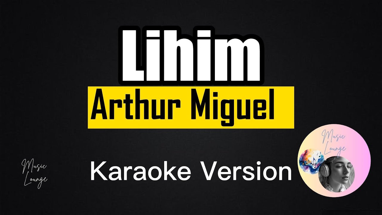 Lihim - Arthur Miguel (Karaoke Version) - YouTube