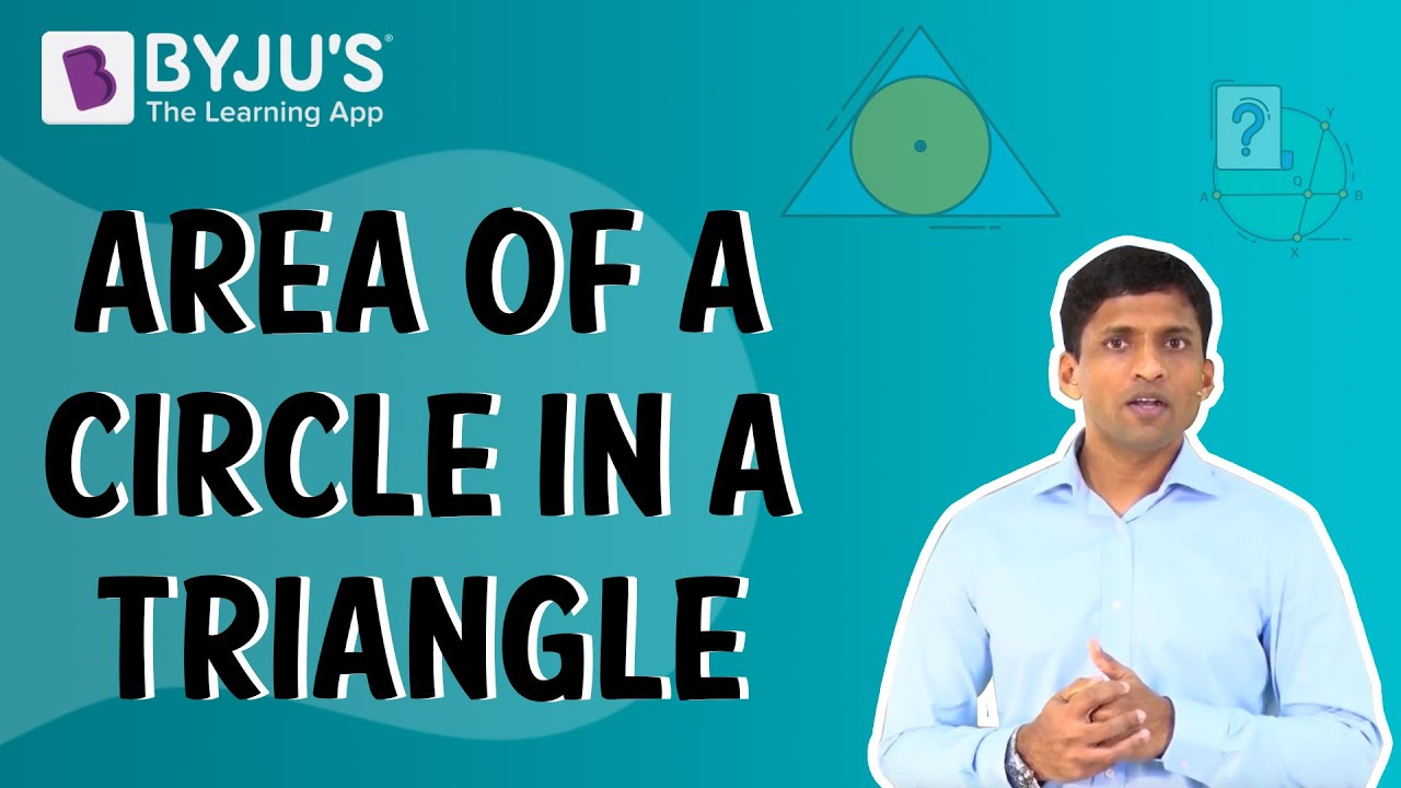 Area Of A Circle In A Triangle Learn With BYJU S YouTube