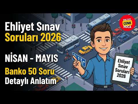 Ehliyet Sınav Soruları 2026 Nisan - Mayıs Çıkmış Sorular